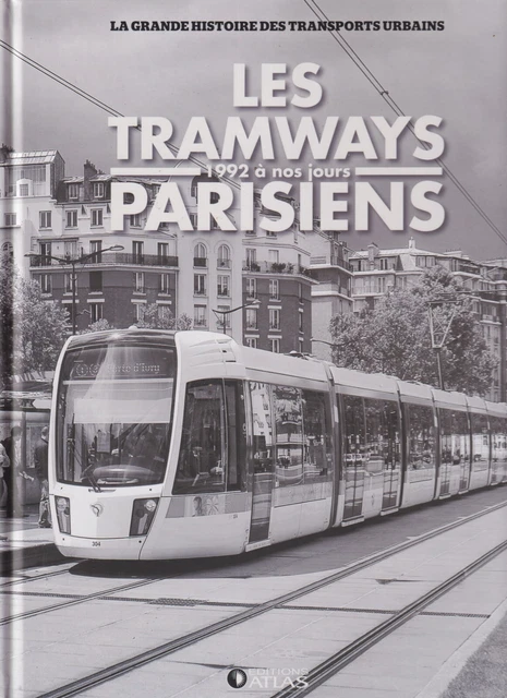 HISTOIRE DES TRANSPORTS Urbains - Les Tramways Parisiens 1992 A Nos ...