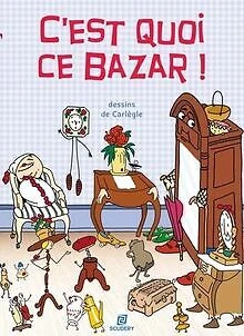 C'EST QUOI CE bazar ! by Bresc-Litzler, Sophie | Book | condition very ...