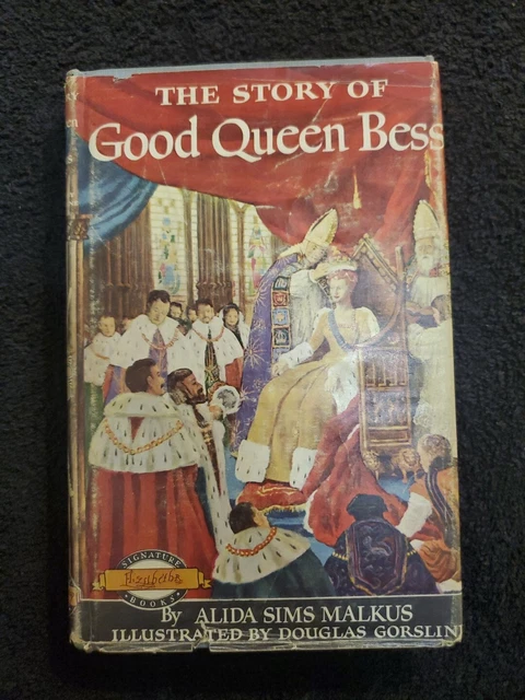 VINTAGE 1953 STORY OF GOOD QUEEN BESS Book HCDJ Alida Sims Malkus ...