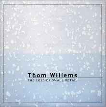 THE LOSS OF Small Detail von Thom Willems | CD | état très bon EUR 31 ...