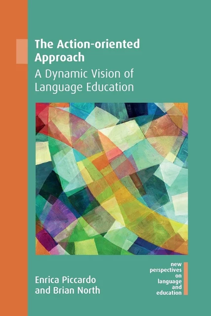 THE ACTION-ORIENTED APPROACH: A Dynamic Vision of Language Education ...