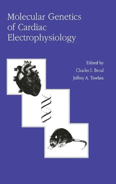 GÉNÉTIQUE MOLÉCULAIRE DE l'électrophysiologie cardiaque par C. Berul ...