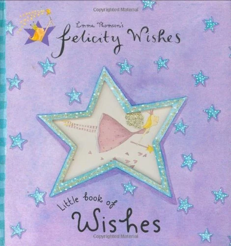 FELICITY WISHES: FELICITY Wishes Little Book of Wishes, Thomson, Emma ...