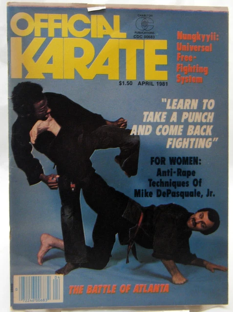 OFFICIAL KARATE MAGAZINE April 1981 Take a Punch and Come Back Fighting ...