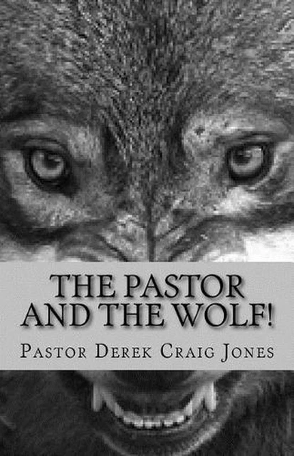 THE PASTOR AND the Wolf! by Rev Derek Craig Jones (English) Paperback ...