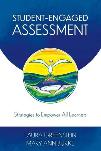 STUDENT-ENGAGED ASSESSMENT: STRATEGIES to Empower All Learners by Laura ...