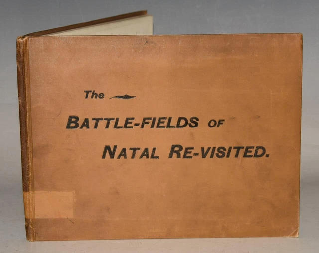 THE BATTLE-FIELDS OF Natal Re-Visited Illustrated Photos Designs Map ...