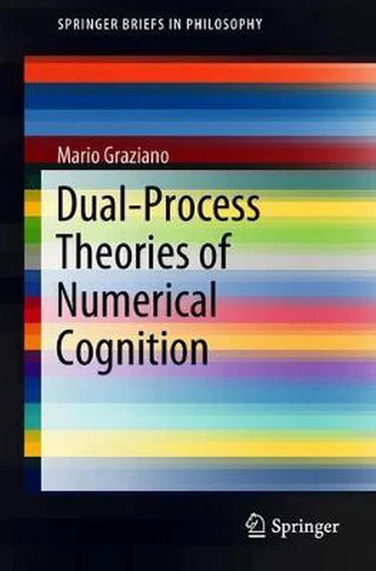 DUAL-PROCESS THEORIES OF Numerical Cognition by Mario Graziano (English ...