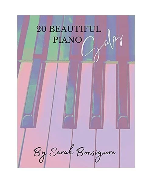 20 BEAUTIFUL PIANO Solos, Sarah Bonsignore EUR 36,00 - PicClick FR