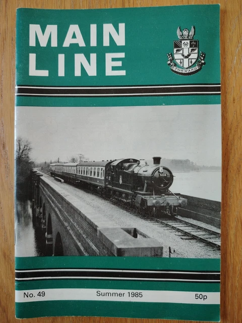 MAIN LINE MAGAZINE MLST (Great Central Railway) Edition 49, Summer 1985 ...