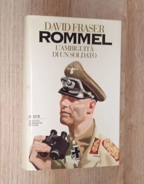 DAVID FRASER-ROMMEL-L'AMBIGUITA' DI Un Soldato-Mondadori Ed.-1994 EUR ...