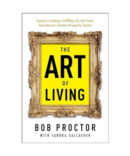 THE ART OF Living, Bob Proctor, Sandra Gallagher EUR 12,06 - PicClick FR