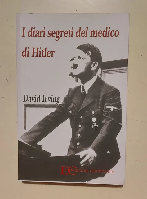 I DIARI SEGRETI Del Medico Di Hitler-David Irving-Nazismo-Storia-Adolf ...