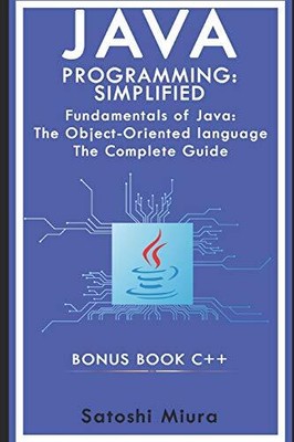 JAVA PROGRAMMING SIMPLIFIED - C Fundamentals of Java An Obj $41.23 ...