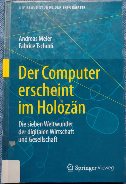 DER COMPUTER ERSCHEINT im Holozän / Andreas Meier; Fabrice Tschudi EUR ...