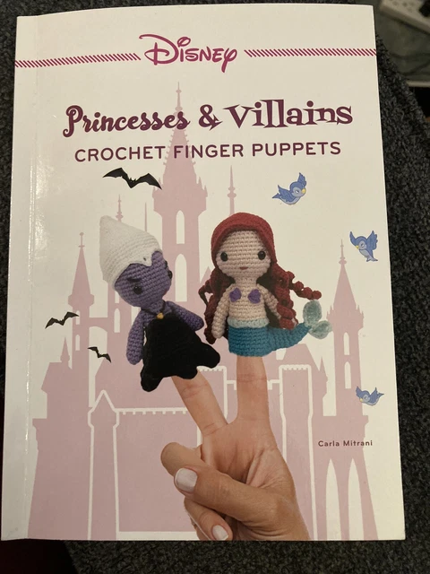 DISNEY PRINCESSES & Villains: Crochet Finger Puppets Instruction Book ...