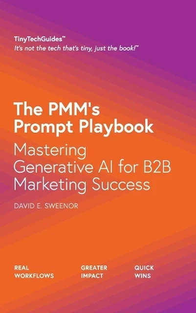 THE PMM'S PROMPT Playbook: Mastering Generative AI for B2B Marketing Success by £30.15 - PicClick UK