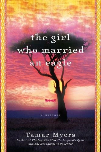 TAMAR MYERS THE Girl Who Married An Eagle: A Novel (Poche) EUR 14,96 ...