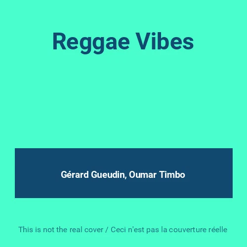 REGGAE VIBES, GÉRARD Gueudin et Oumar Timbo EUR 4,99 - PicClick FR