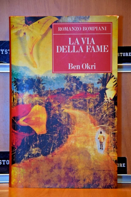 &LA VIA DELLA fame" Ben Okri 1°Ed.1992 Bompiani Originale EUR 23,95 - PicClick IT