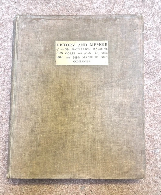 HISTORY & MEMOIR of 33rd Battalion Machine Gun Corps *Rare War Book ...