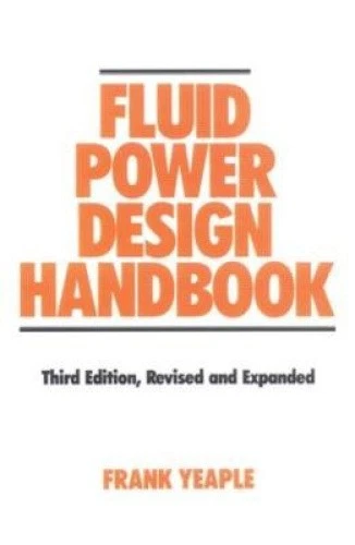 FLUID POWER DESIGN Handbook (Fluid Power and Control) by Franklin D ...