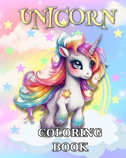 UNICORN COLORING BOOK: Very Cute Unicorn Coloring Pages for Kids Ages 4 ...