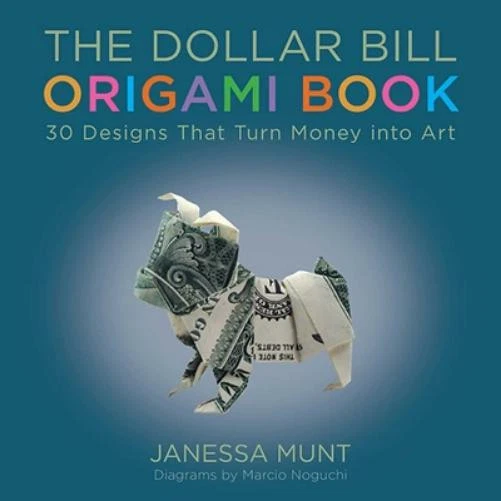 JANESSA MUNT THE Dollar Bill Origami Book (Poche) EUR 17,90 - PicClick FR