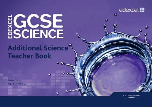 EDEXCEL GCSE SCIENCE: Additional Science Teacher Book (Edexcel GCSE ...