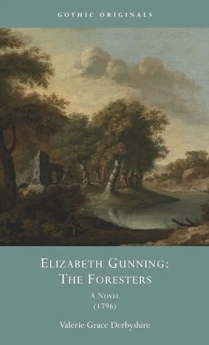 VALERIE GRACE DERBYSHIRE Elizabeth Gunning: The Foresters (Relié) EUR ...