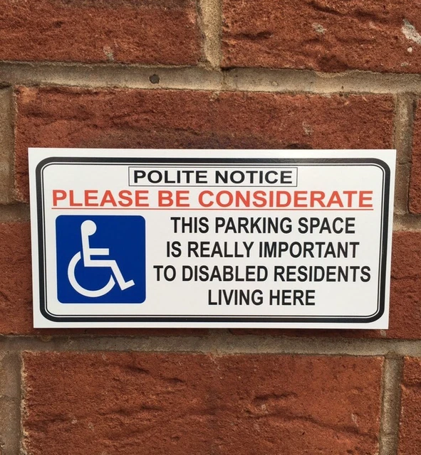 POLITE SIGN TO Make Aware Disabled Parking Residents ‘Please Be ...