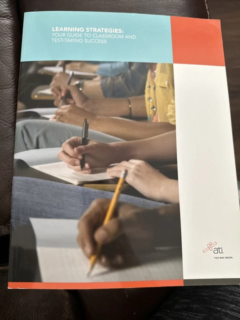LEARNING STRATEGIES : Your Guid e to Classroom and Test Taking by ATI ...