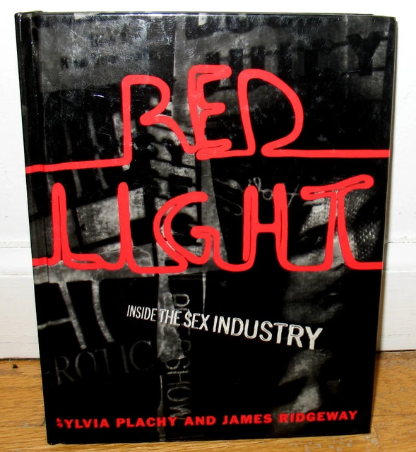 SIGNÉ SYLVIA PLACHY Red Light Inside The Sex Industry James Ridgeway ...