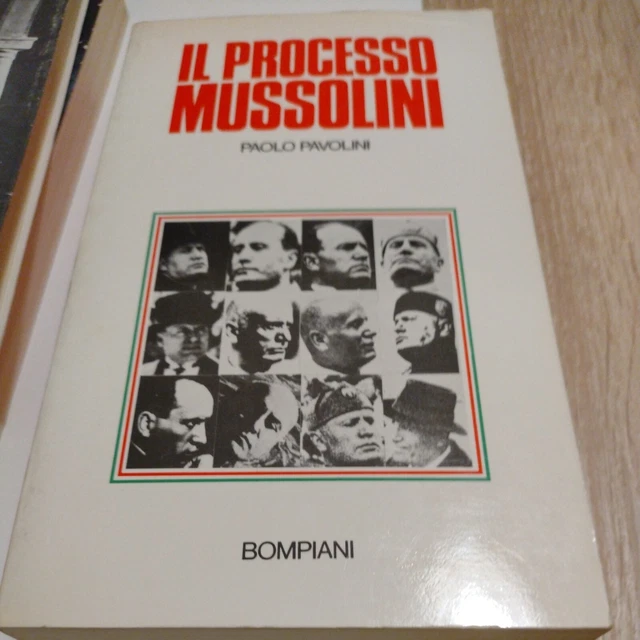IL PROCESSO MUSSOLINI di Paolo Pavolini 1975 Bompiani editore fascismo ...