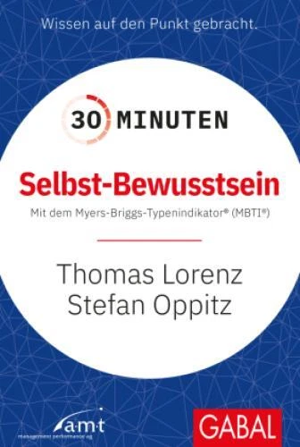 30 MINUTEN SELBST-BEWUSSTSEIN Mit dem Myers-Briggs Typenindikator (MBTI ...