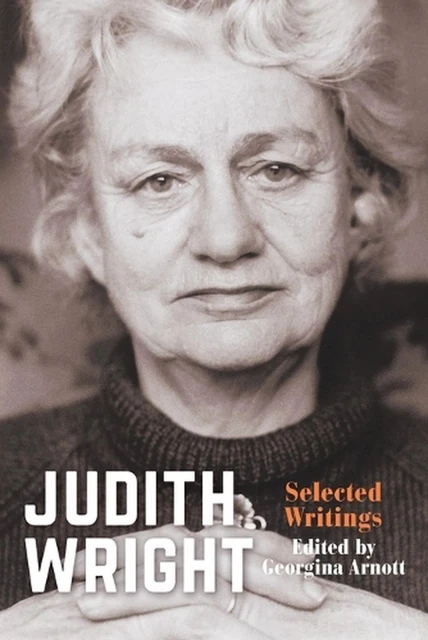 JUDITH WRIGHT: SELECTED Writings by Georgina Arnott (English) Paperback Book EUR 39,25 - PicClick DE