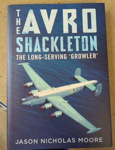 THE AVRO SHACKLETON : The Long-Serving 'Growler' NEW hardcover Book 300 ...