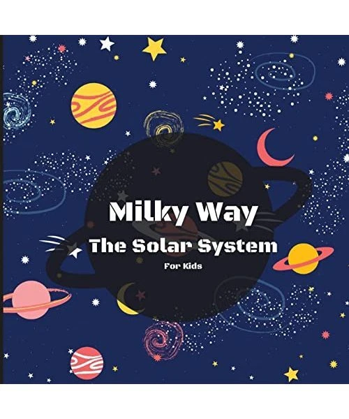 MILKY WAY THE Solar System For Kids: A Colorful Children's Book that is ...