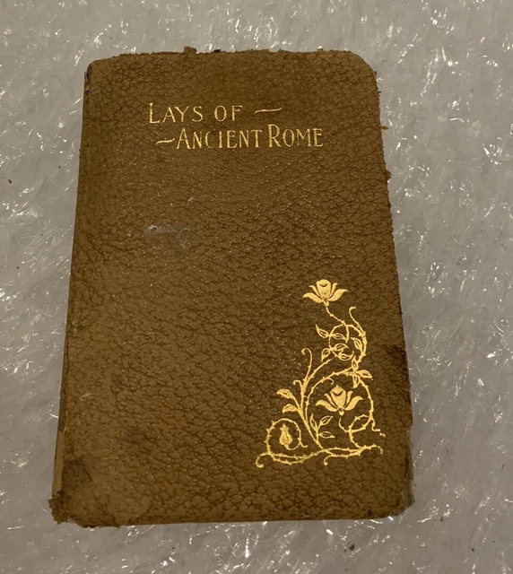 ANTIQUE LAYS OF Ancient Rome By Lord Macaulay 1884 Leather Bound Book ...