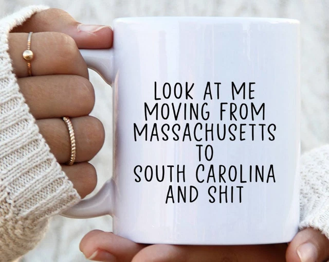 MASSACHUSETTS TO SOUTH Carolina Ma Sc Look At Me Moving Away Mug Gifts ...