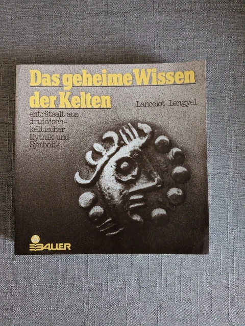 BUCH: DAS GEHEIME Wissen der Kelten, Lengyel, Lancelot, 1996, Bauer ... BUCH: DAS GEHEIME Wissen der Kelten, Lengyel, Lancelot, 1996, Bauer ...