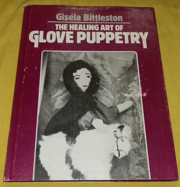 THE HEALING ART Of Puppetry, Gisela Bittleston,First Edition HB & DJ ...
