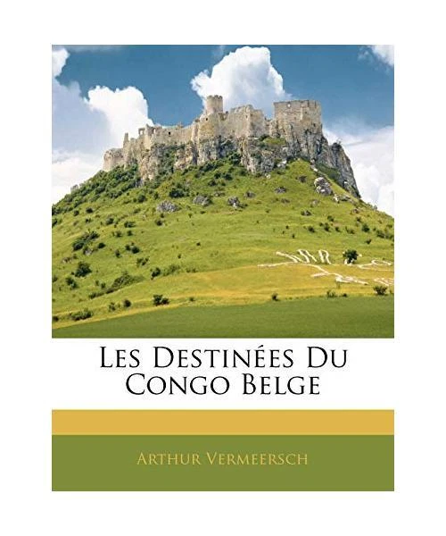 LES DESTINES DU Congo Belge, Arthur Vermeersch EUR 26,42 - PicClick FR
