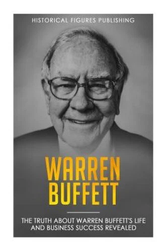 WARREN BUFFETT: THE truth about Warren Buffett's life and business ...