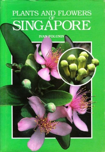 PLANTS & FLOWERS of Singapore By Polunin Ivan EUR 25,82 - PicClick FR