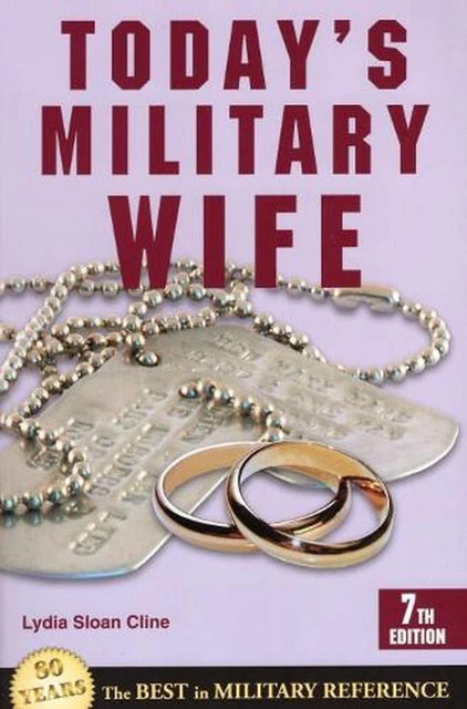 TODAY'S MILITARY WIFE: 7th Edition by Lydia Sloan Cline (English ...