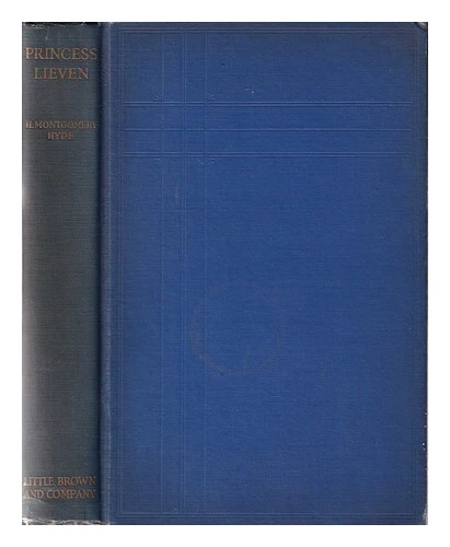 HYDE, HARFORD MONTGOMERY (1907-) Princess Lieven 1938 First Edition ...