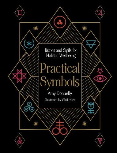 PRACTICAL SYMBOLS: RUNES and sigils for holistic wellbeing (Practical ...