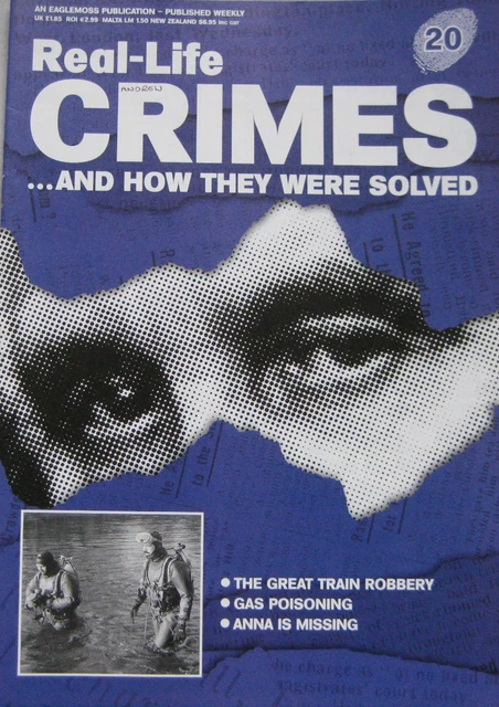REAL-LIFE CRIMES MAGAZINE Issue 20 - The Great Train Robbery, Anna ...