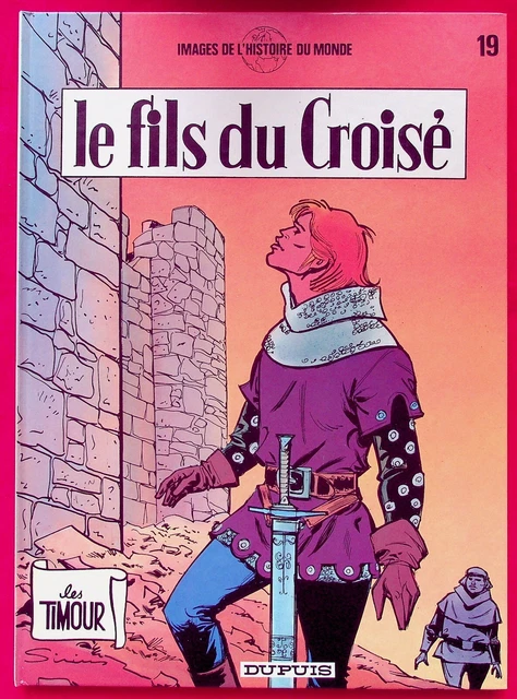 LES TIMOUR T. 19 - Le fils du croisé - Rééd. -1985- Sirius - Snoeck - Dupuis EUR 13,50 - PicClick FR